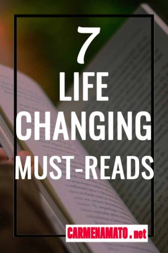 7 Life-changing books to read right now | Author Carmen Amato