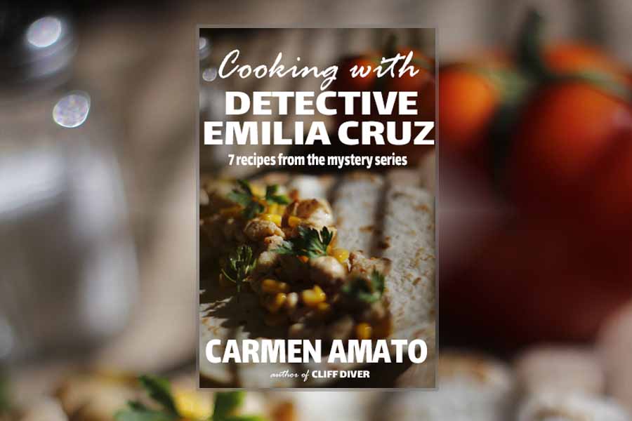 Detective Emilia Cruz Cookbook | Author Carmen Amato